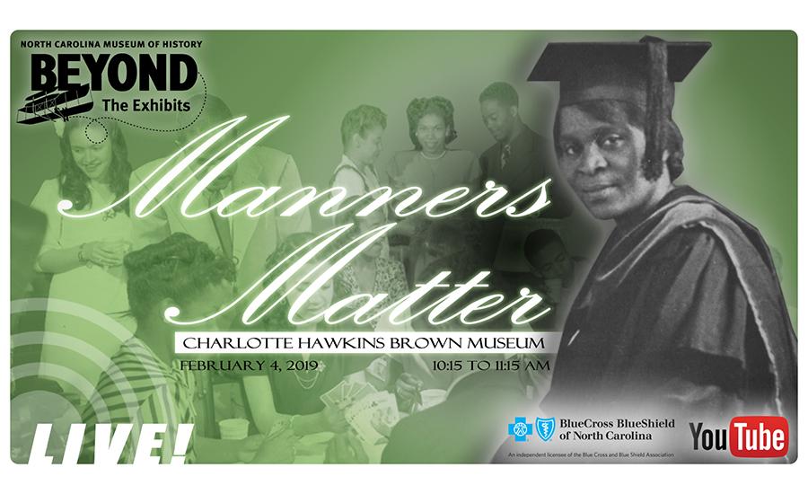 Manners Matter: The Charlotte Hawkins Brown Museum: LIVE! Form | North Carolina Museum of History